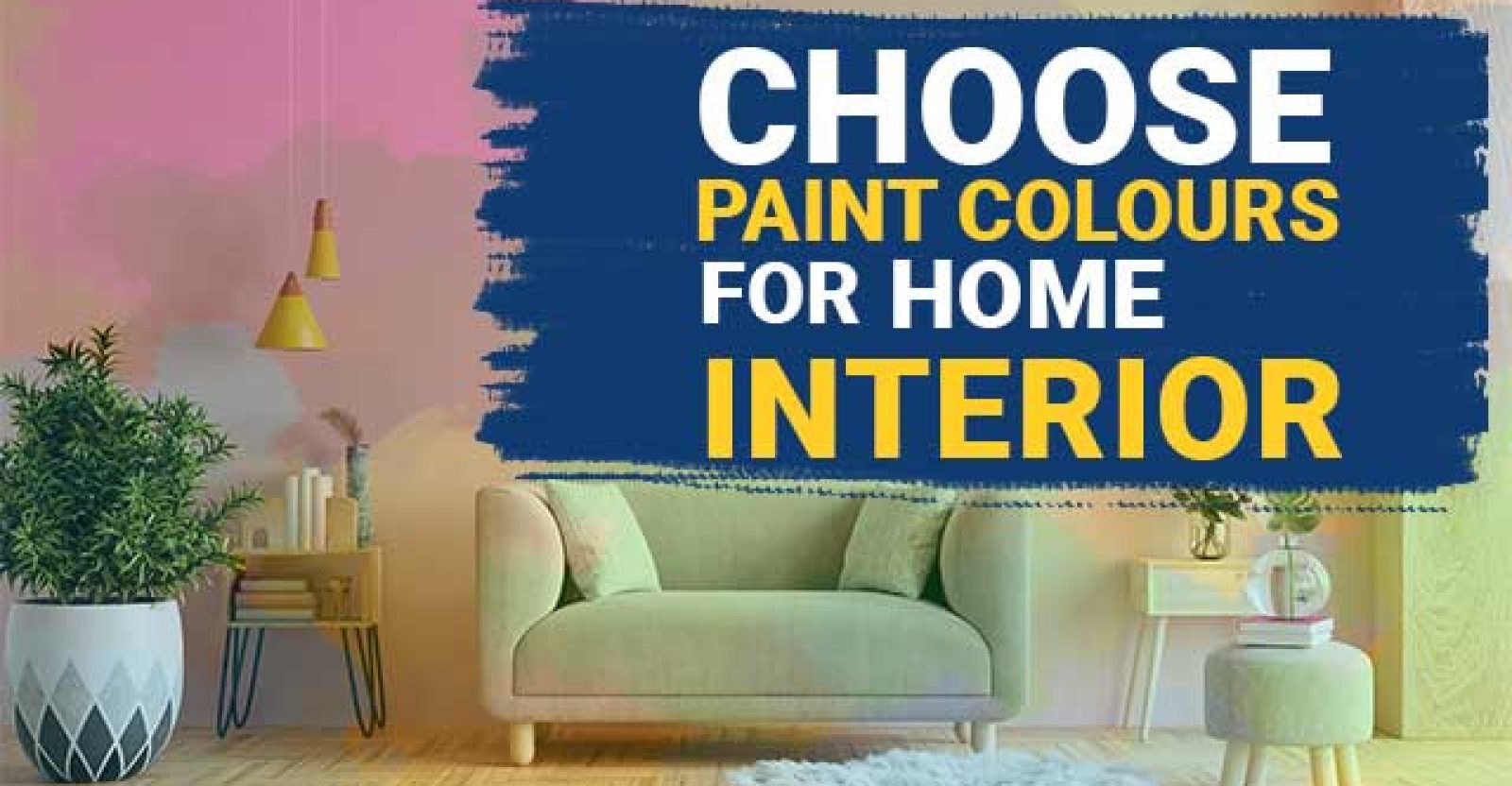 How To Choose Paint Colours For Your Home Interior