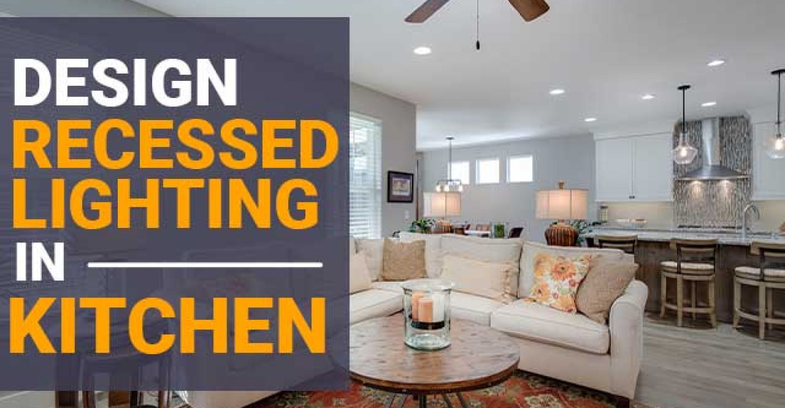 How to Design Recessed Lighting in a Kitchen? - Amend Home