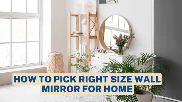 How to Pick the Right Size Wall Mirror for Home - Amend Home