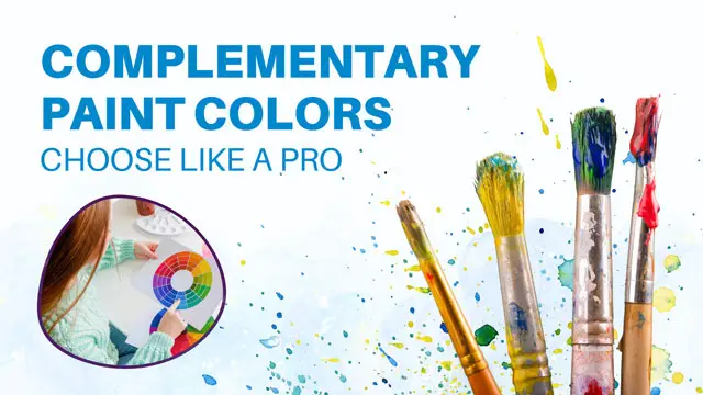 How to Choose Complementary Paint Colors Like a Pro?