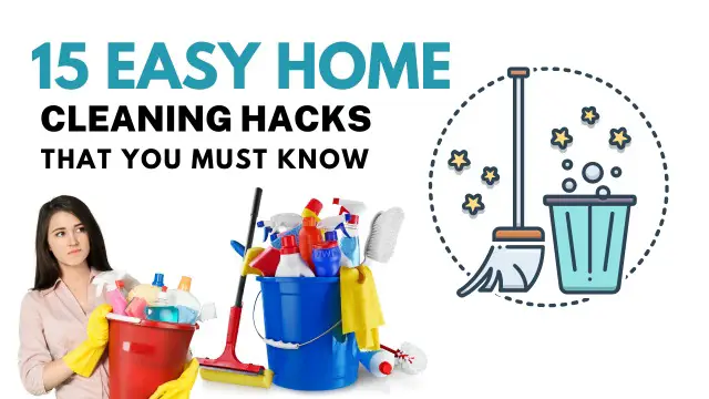 15 Easy Home Cleaning Hacks that You Must Know - Amend Home