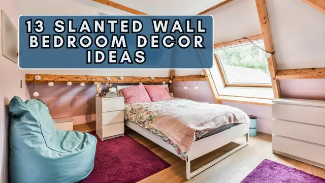 13 Creative Ideas to Decorate Your Slanted Wall Bedroom