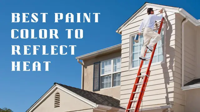Best Paint Color to Reflect Heat in Summer - Amend Home